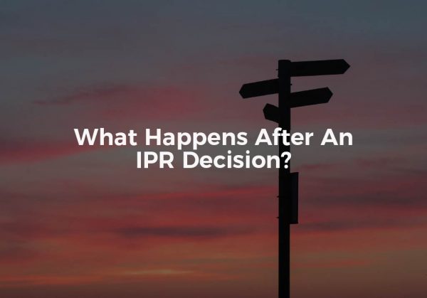 What Happens After An IPR Decision? - The Rapacke Law Group